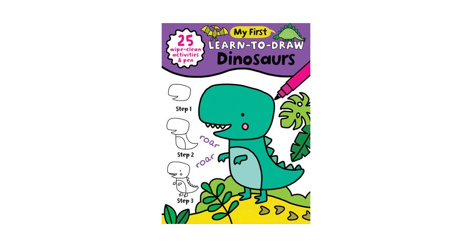 My First Learn-To-Draw: Dinosaurs: (how to Draw for Kids with Easy Wipe ...