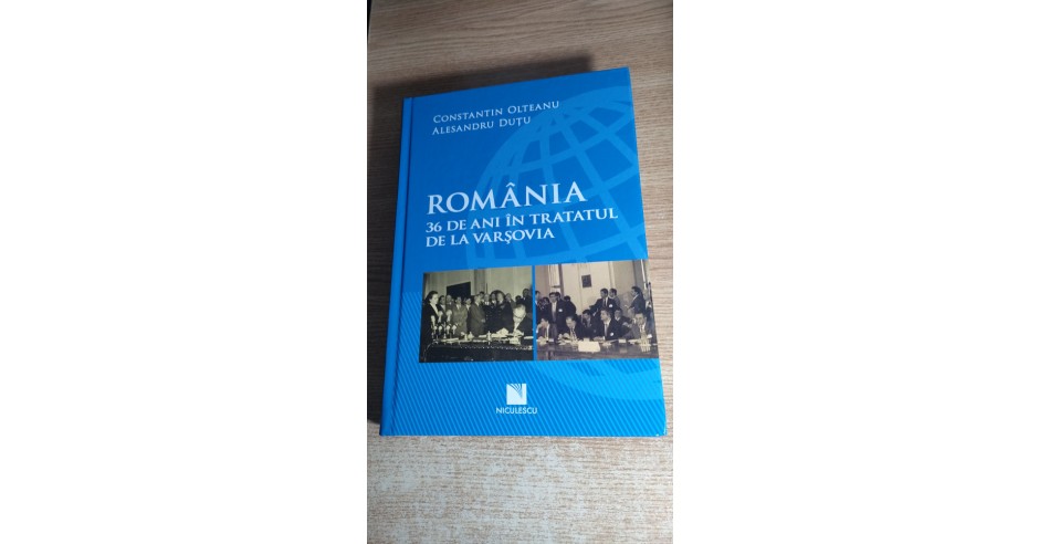 Romania si Tratatul de la Varsovia: 36 Ani de Istorie - Constantin ...