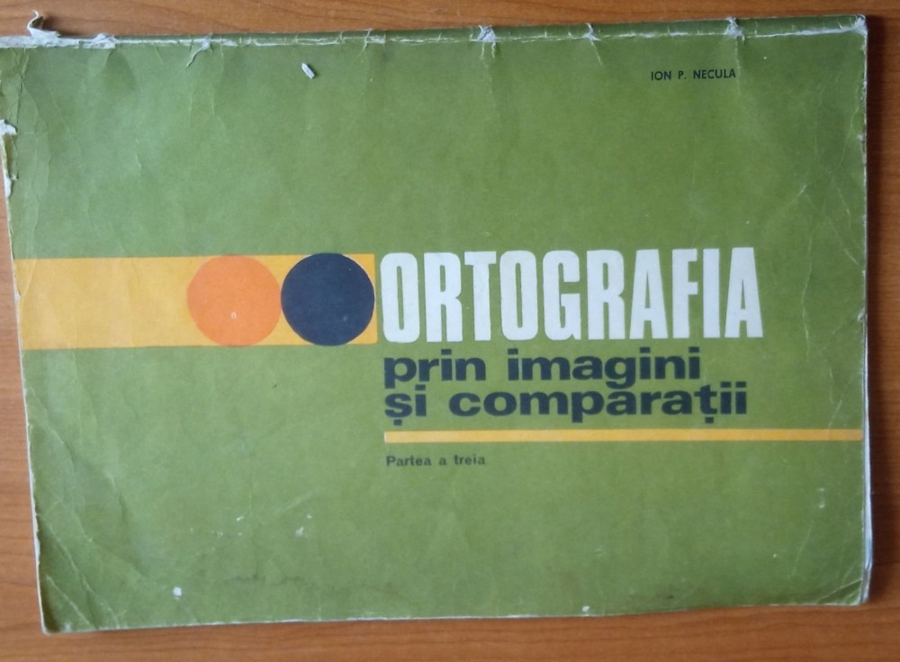 Ortografia - prin imagini si comparatii - Ion Necula-1983 | arhiva ...