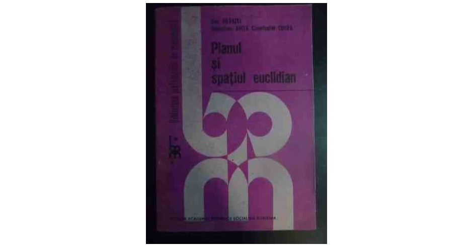 Planul Si Spatiul Euclidian - Dan Branzei Sebastian Anita Constantin ...