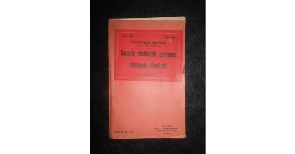 Georges Diamandi - Cauzele razboiului european si interesele Romaniei ...