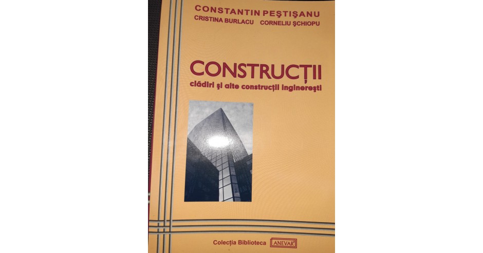 Constructii Cladiri si Inginerești C. Pestișanu - 2010, 413 pagini ...