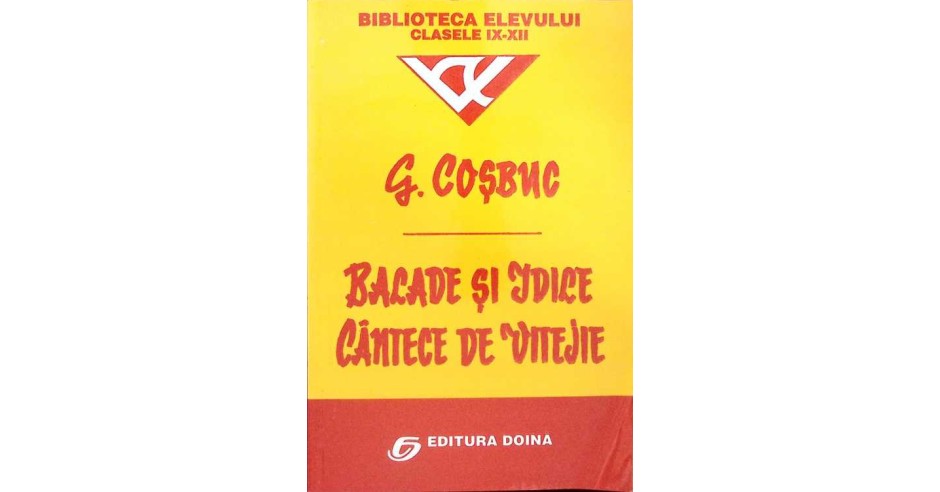 Balade si Idile, Cantece de Vitejie - George Cosbuc - Editura Doina ...