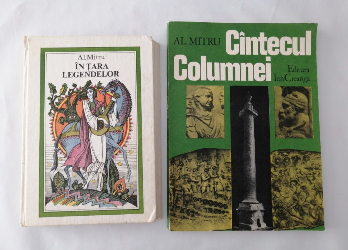 Pachet Al. Mitru : In tara legendelor + Cintecul Columnei | Okazii.ro