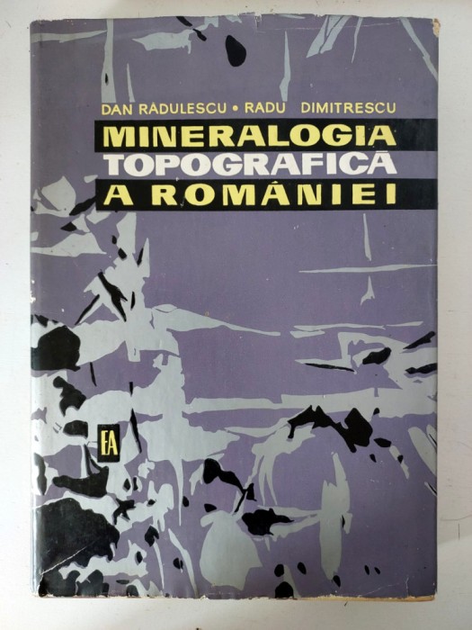 Mineralogia Topografica A Romaniei - Dan Radulescu, Radu Dimitre ...