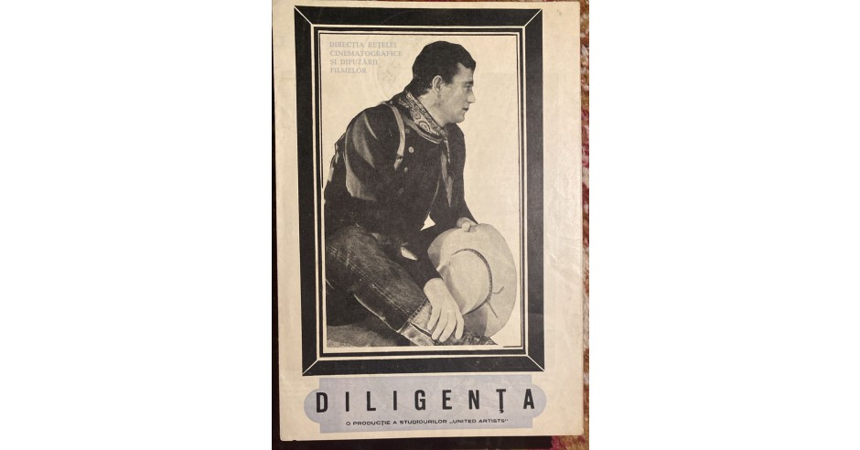 JOHN WAYNE IN FILMUL ,,DILIGENTA"/PLIANT PUBLICITAR PLUS FOTOGRAFIE ...