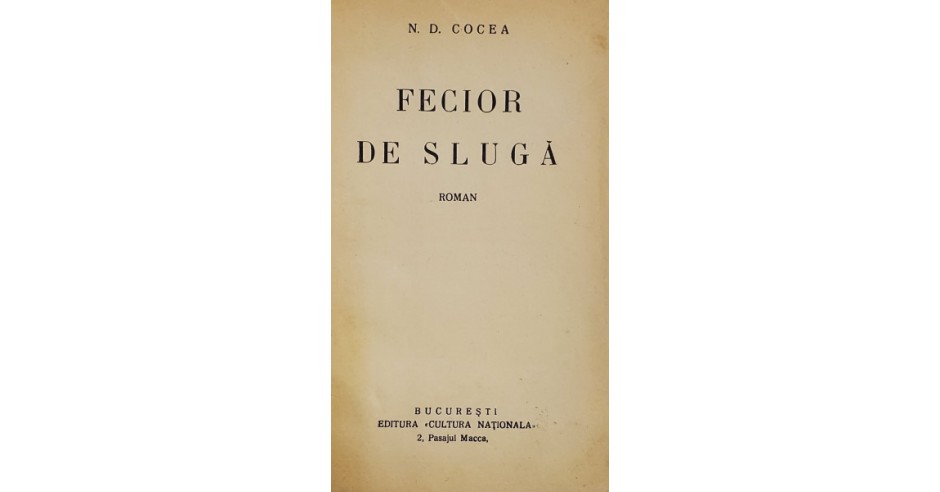 FECIOR DE SLUGA, Roman de N. D. Cocea - Bucuresti, 1932 *Dedicatie ...