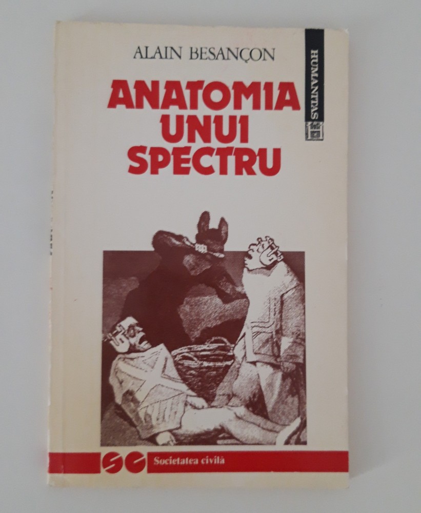 Alain Besancon Anatomia unui spectru | arhiva Okazii.ro