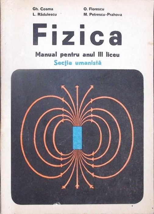 FIZICA, MANUAL PENTRU ANUL III LICEU-GH. COSMA, O. FLORESCU, L ...