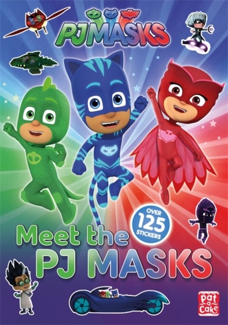 PJ Masks: Meet the PJ Masks! A PJ Masks sticker book | arhiva Okazii.ro