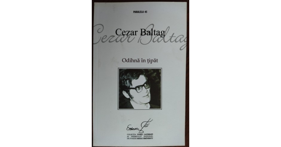 CEZAR BALTAG - ODIHNA IN TIPAT (VERSURI, 2010) [COLECTIA POETI LAUREATI ...