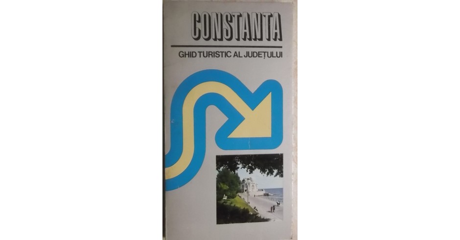 Adrian Radulescu, s.a. - CONSTANTA, ghid turistic al judetului, cu ...