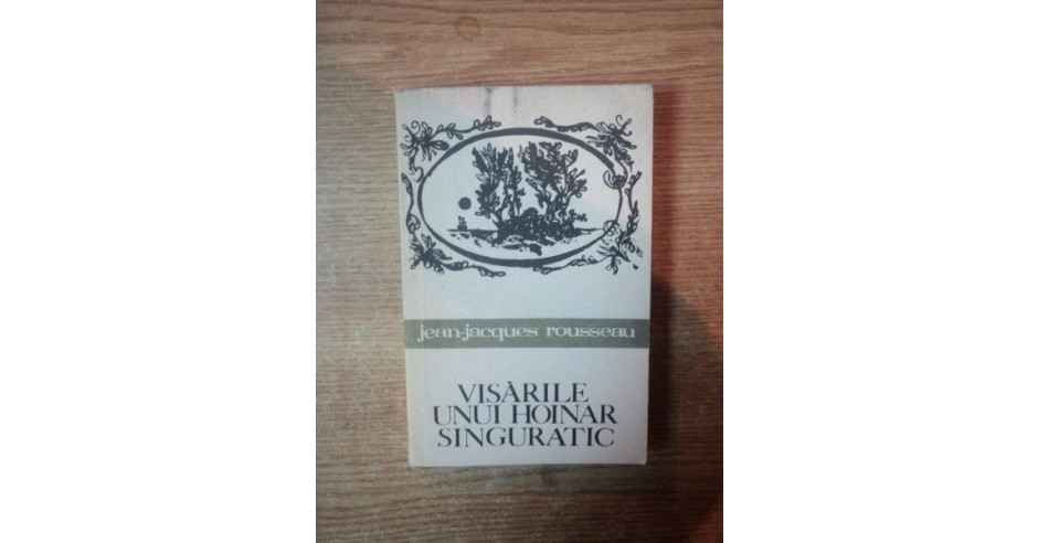 VISARILE UNUI HOINAR SINGURATIC de JEAN JACQUES ROUSSEAU , 1968 ...