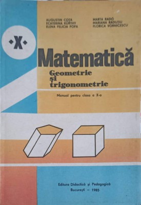 MATEMATICA GEOMETRIE SI TRIGONOMETRIE, MANUAL PENTRU CLASA A X-A-A ...