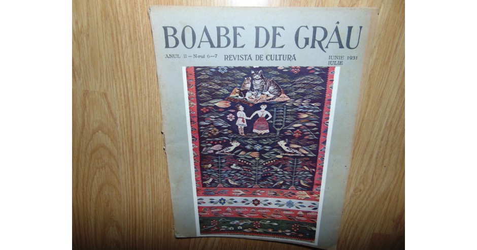 REVISTA BOABE DE GRAU NR:6-7 ANUL 1931 | arhiva Okazii.ro