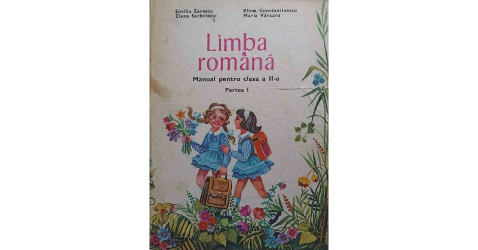 LIMBA ROMANA. MANUAL PENTRU CLASA A II-A, PARTEA I-ELENA CONSTANTINESCU ...