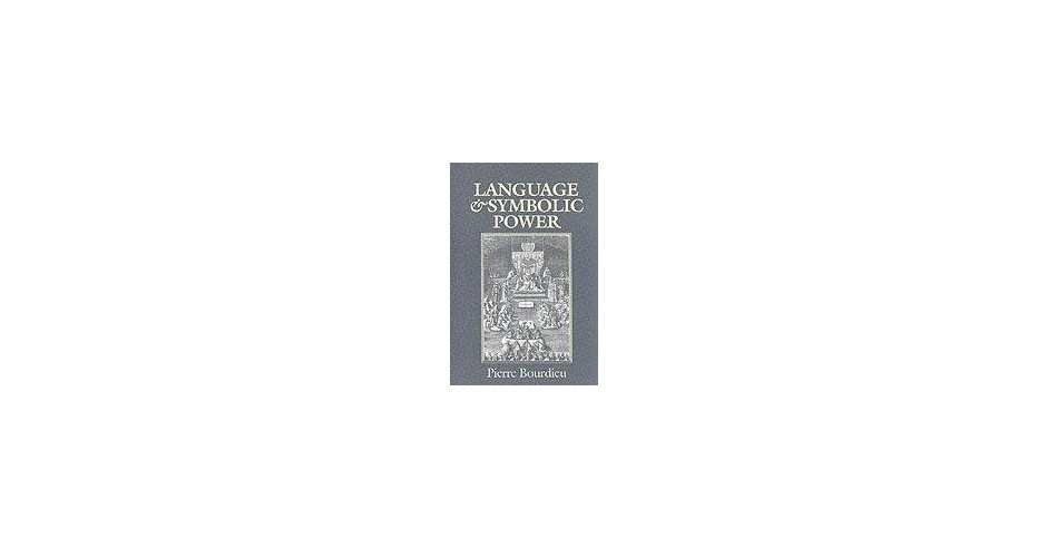 Language And Symbolic Power | Pierre Bourdieu | Okazii.ro Language And Symbolic Power | Pierre Bourdieu | Okazii.ro