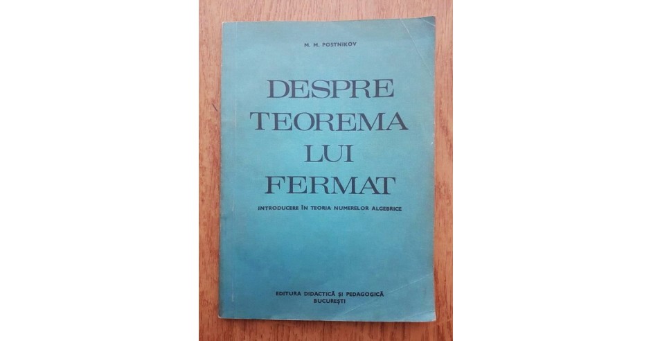 Teorema lui Fermat, Introducere in Teoria Numerelor Algebrice ...