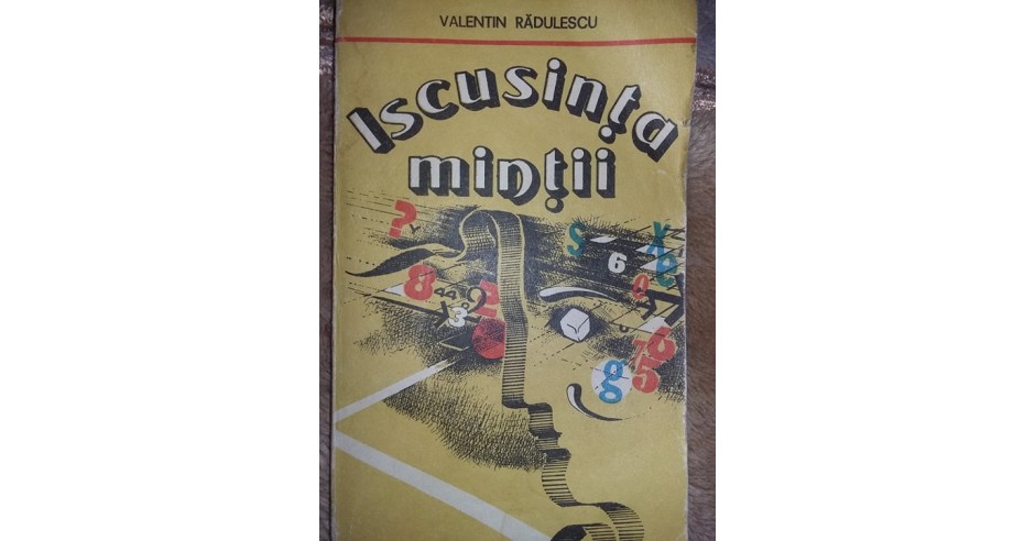 Iscusinta mintii Valentin Radulescu,Ed.Militara,1986,Interior ca Noua,T ...