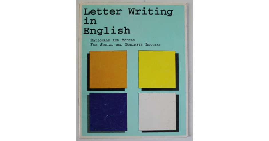 LETTER WRITING IN ENGLISH , RATIONALE AND MODELS FOR SOCIAL AND ...