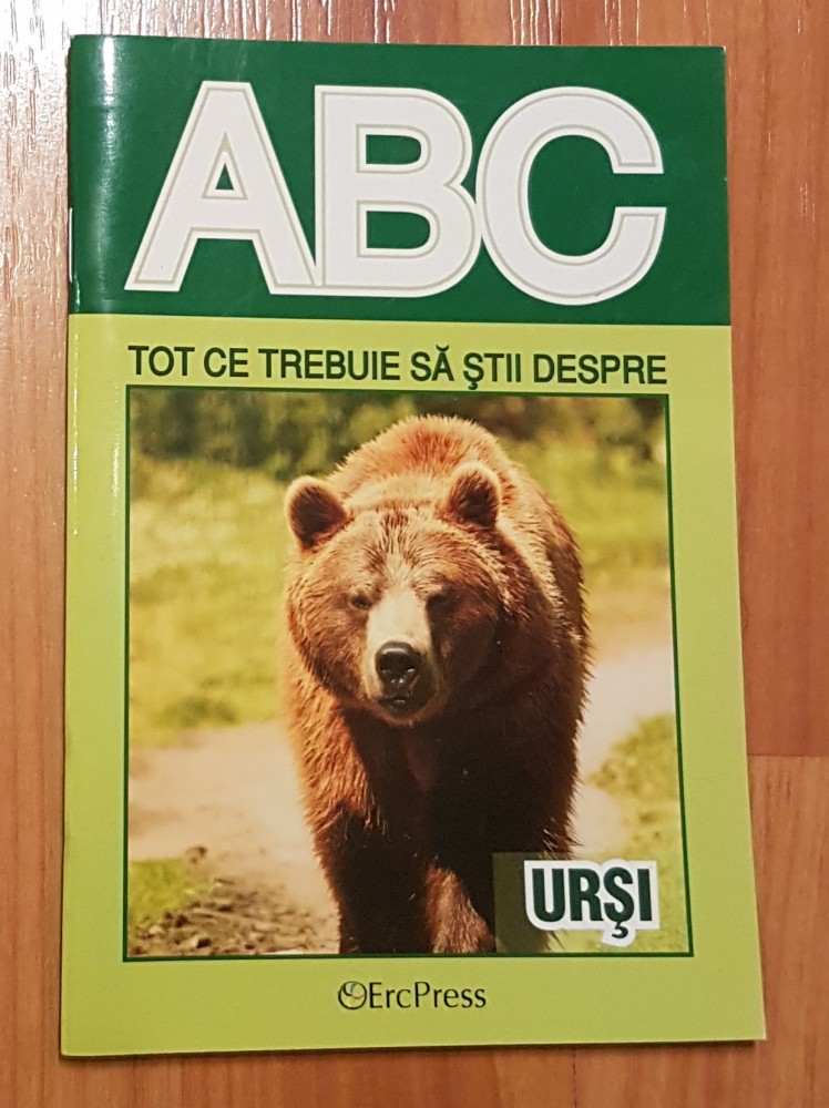 Tot ce trebuie sa stii despre ursi. Colectia ABC | arhiva Okazii.ro