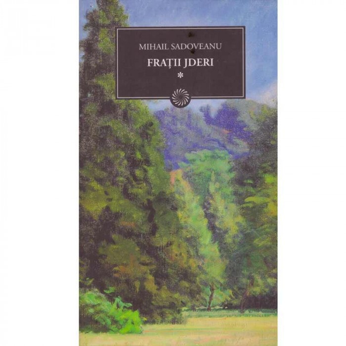 Mihail Sadoveanu - Fratii Jderi vol.1 - 133900 | Okazii.ro
