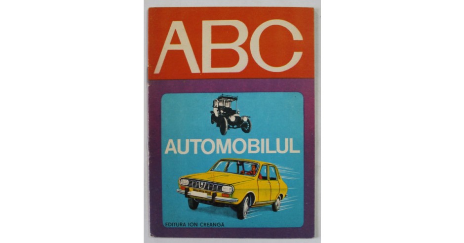 AUTOMOBILUL de LIVIU MACOVEANU , ilustratii de ALBIN STANESCU ...