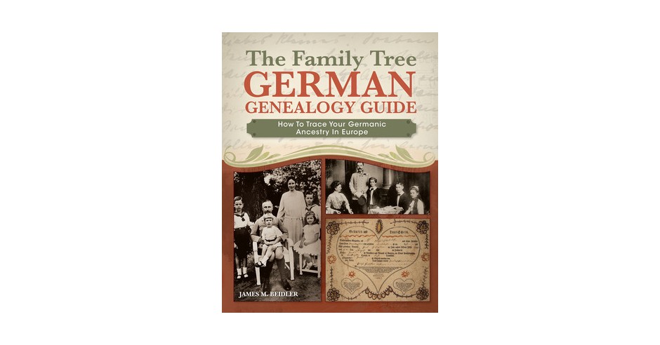 The Family Tree German Genealogy Guide: How to Trace Your Germanic ...