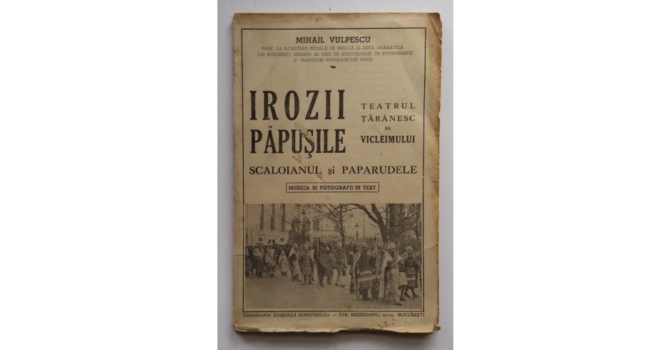 Mihail Vulpescu - Vicleimul -Irozii Papusile Scaloianul Paparudele 1941 ...