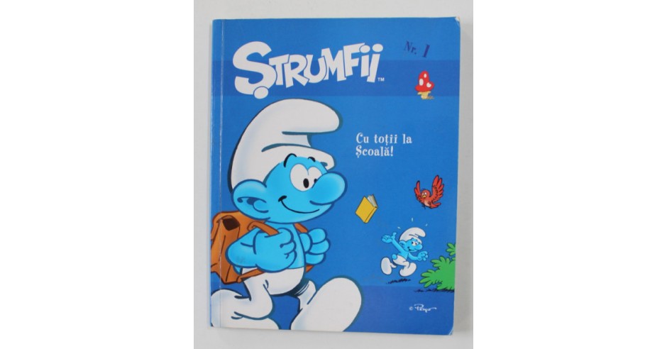 STRUMFII , NR. 1 - CU TOTI LA SCOALA ! de ALAIN JOST si THEIRRY ...