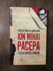 FATA IN FATA CU GENERALUL ION MIHAI PACEPA-LUCIA HOSSU LONGIN | arhiva ...
