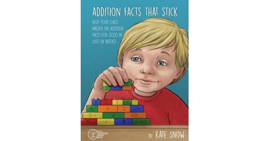 Addition Facts That Stick: Help Your Child Master the Addition Facts ...