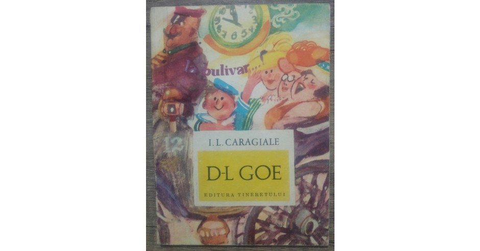 Domnul Goe - I.L. Caragiale/ ilustratii Pompiliu Dumitrescu | Okazii.ro