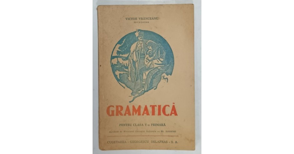 GRAMATICA PENTRU CLASA A V -A PRIMARA de VICTOR VRANCEANU , 1945 ...