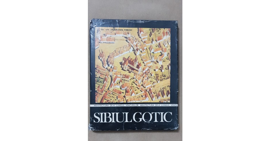 Sibiul gotic - Hermann Fabini | arhiva Okazii.ro