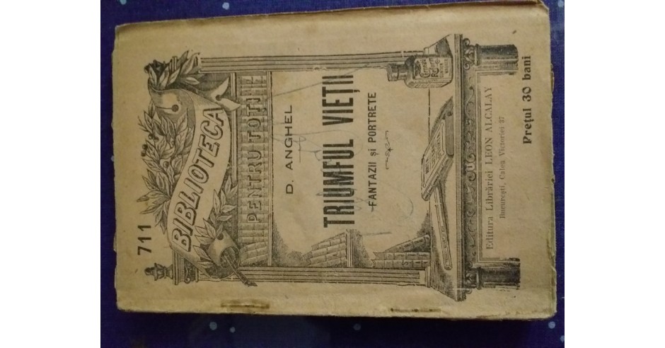 Dimitrie Anghel, editie Princeps ,Triumful vietii | Okazii.ro