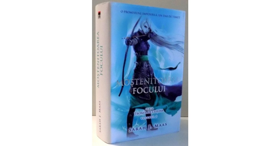 MOSTENITOAREA FOCULUI, SERIA TRONUL DE CLESTAR, VOL III de SARAH J ...