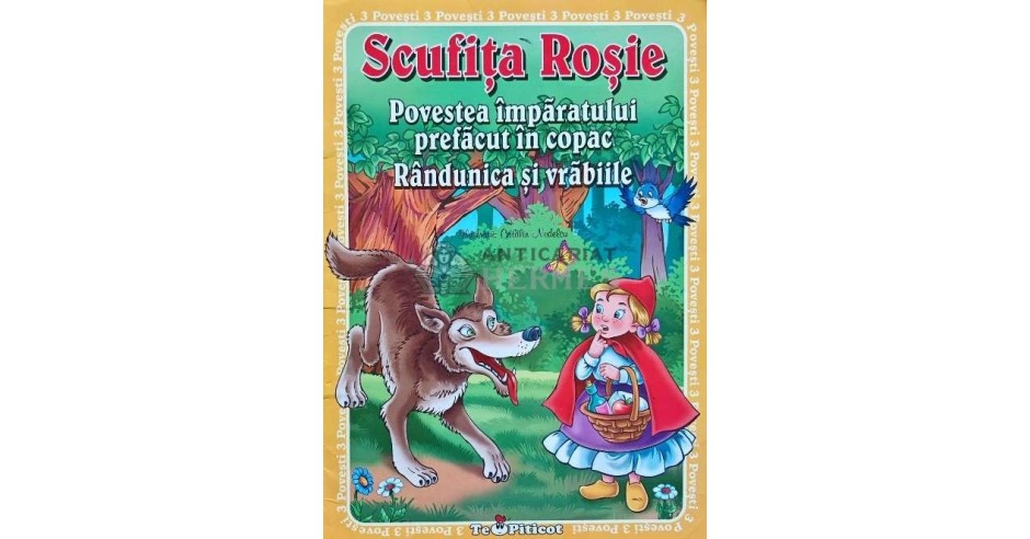 Scufita Rosie, povestea imparatului prefacut in copac, randunica si ...