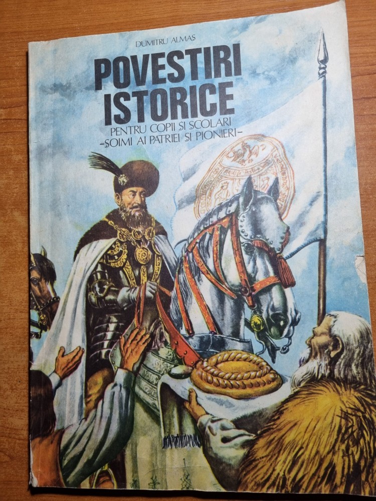 povestiri istorice pentru copii si scolari,soimii ai patriei si ...