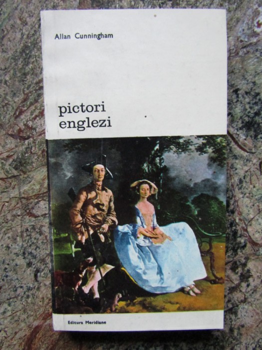 Pictori englezi de Allan Cunningham | Okazii.ro