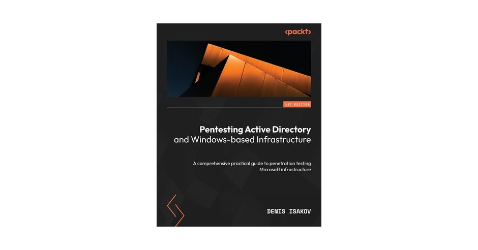 Pentesting Active Directory And Windows Based Infrastructure A Comprehensive Practical Guide To 5692