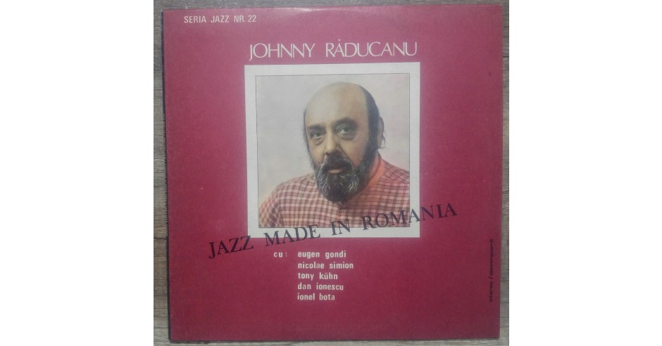 Johnny Raducanu, Jazz made in Romania// LP, vinil impecabil | arhiva ...