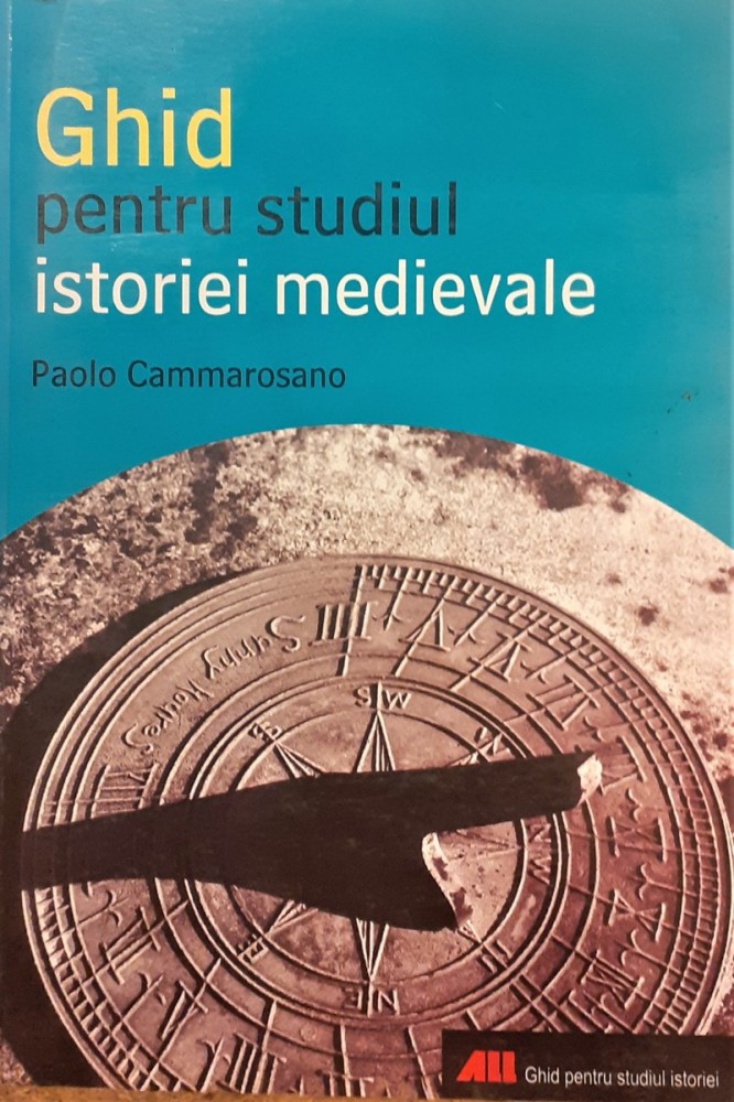 Ghid pentru studiul istoriei medievale | arhiva Okazii.ro