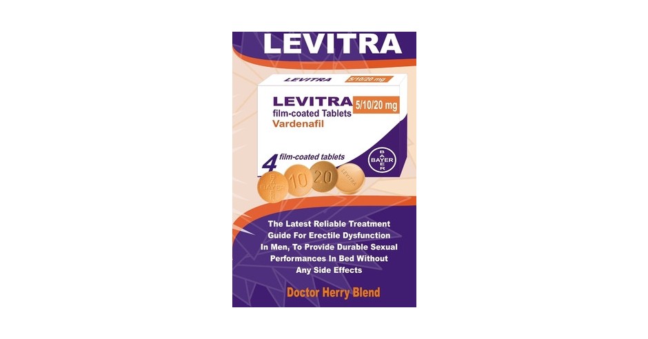 Levitra: The Latest Reliable Treatment Guide For Erectile Dysfunction ...