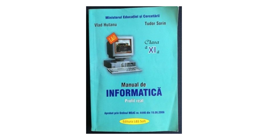 Manual de informatica profil real clasa a XI-a- Vlad Hutanu, Tudor ...