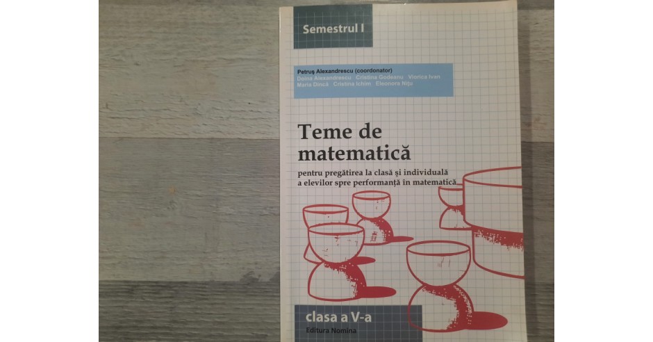Teme de matematica.Clasa a V a semestrul I de Petrus Alexandrescu ...