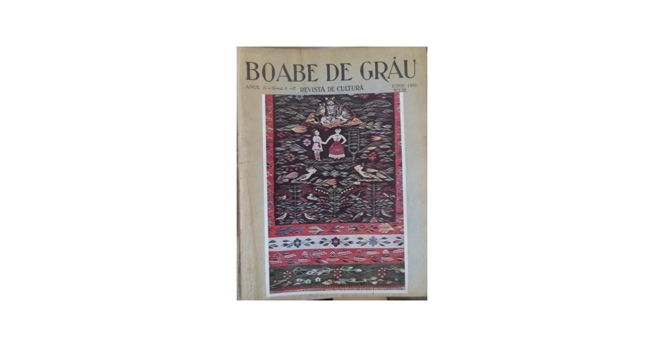 BOABE DE GRAU. REVISTA DE CULTURA, IUNIE - IULIE 1931-REDACTOR EMANOIL ...