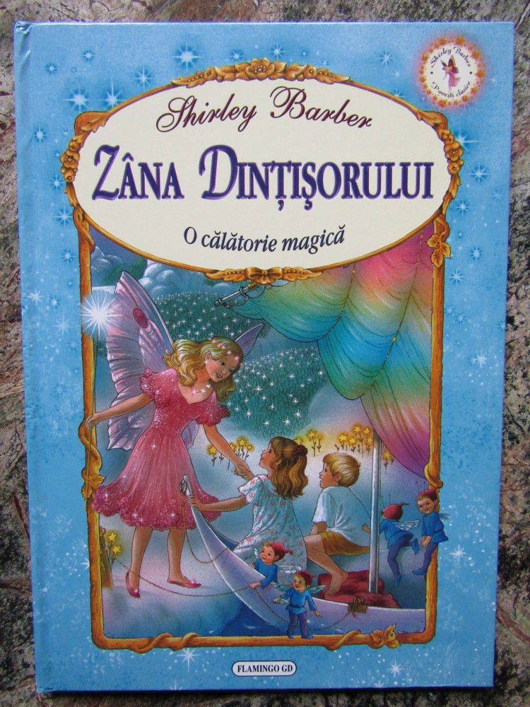 Shirley Barber - Zana dintisorului. O calatorie magica | arhiva Okazii.ro