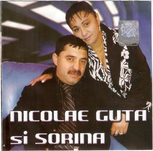 CD Nicolae Guta Si Sorina ‎– Nicolae Guta Si Sorina, original, manele ...