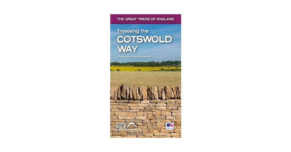 Trekking the Cotswold Way: Two-Way Trekking Guide with OS 1:25k Maps ...